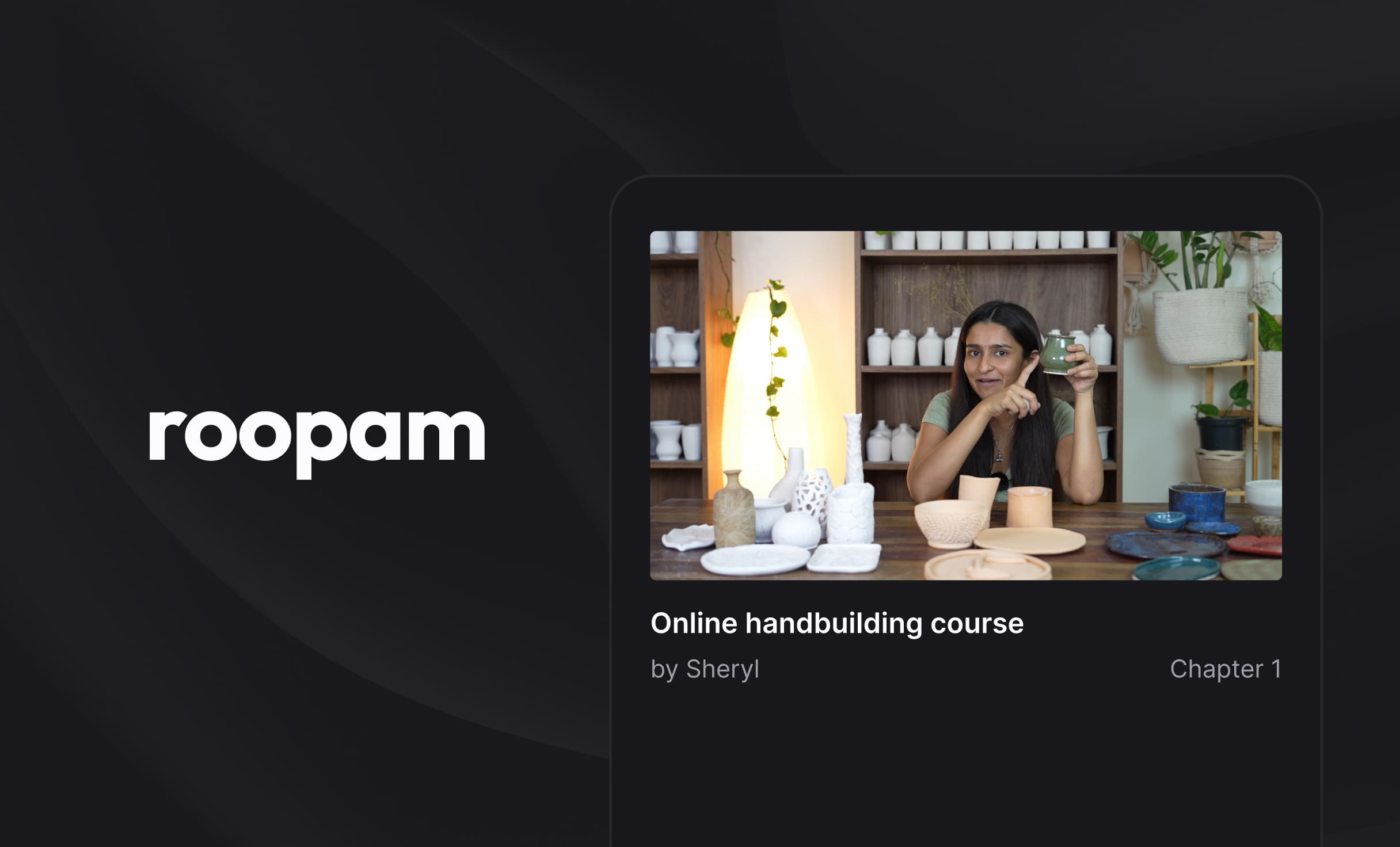 Online beginner ceramics course: handbuilding | Roopam